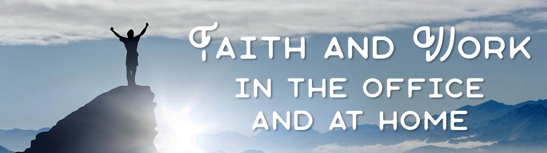 Faith And Work In The Office And At Home - City Church Houston