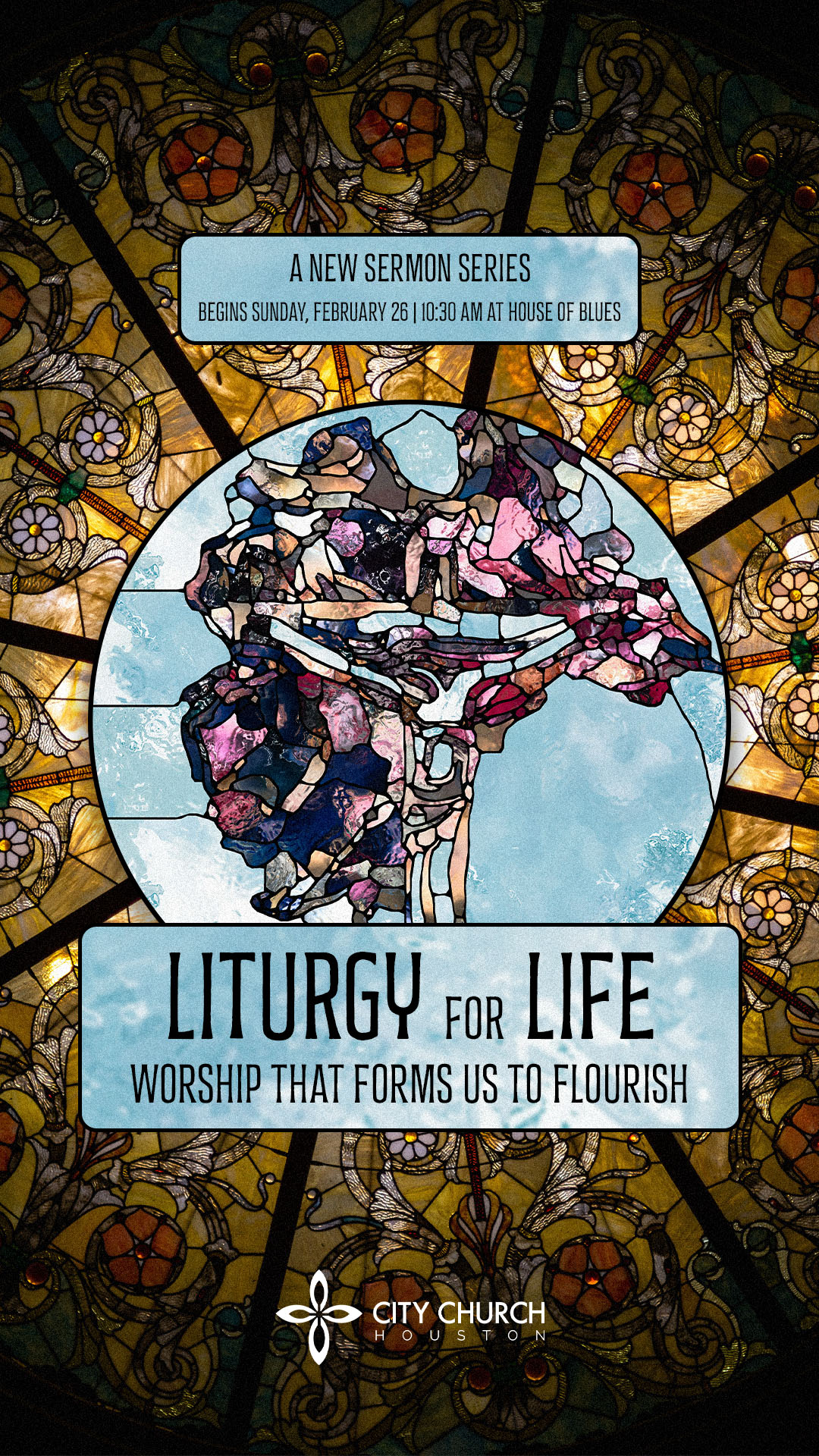 Liturgy For Life - City Church Houston