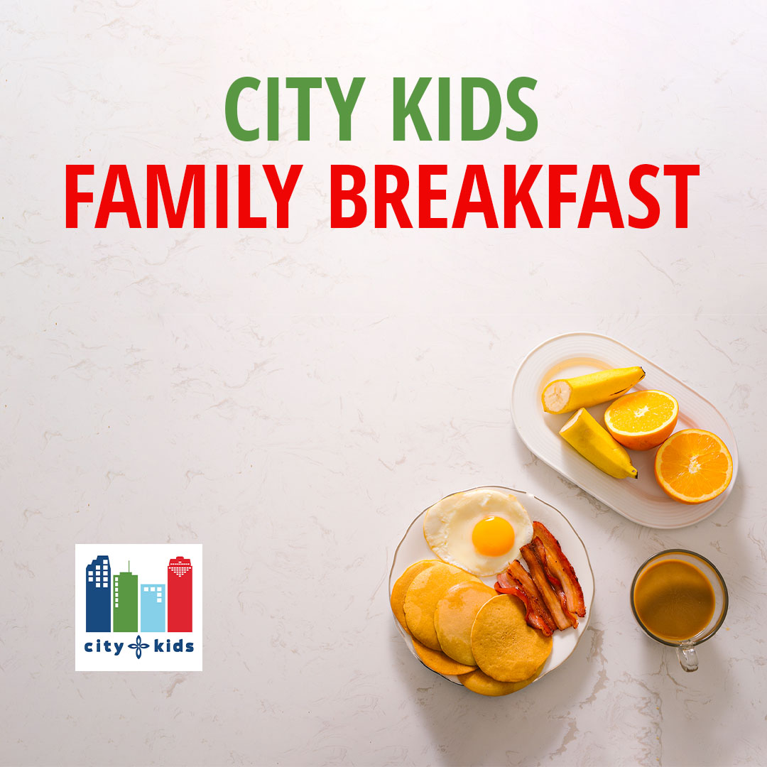 City Kids Family Breakfast - City Church Houston